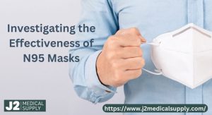 Investigating the Effectiveness of N95 Masks | J2 Medical Supply